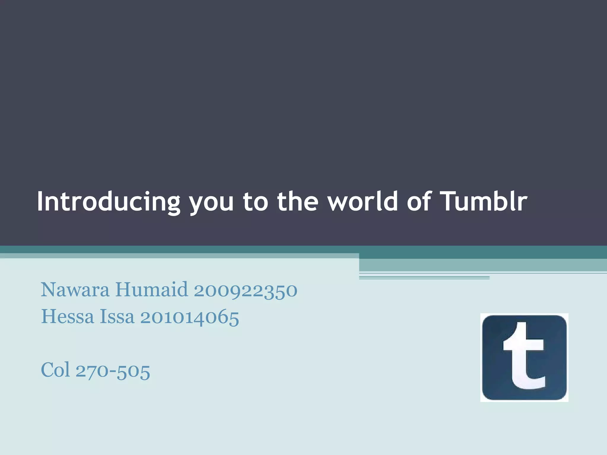 Introducing you to the world of tumblr | PPT