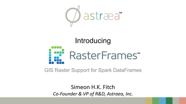 Introducting RasterFrames | PPT