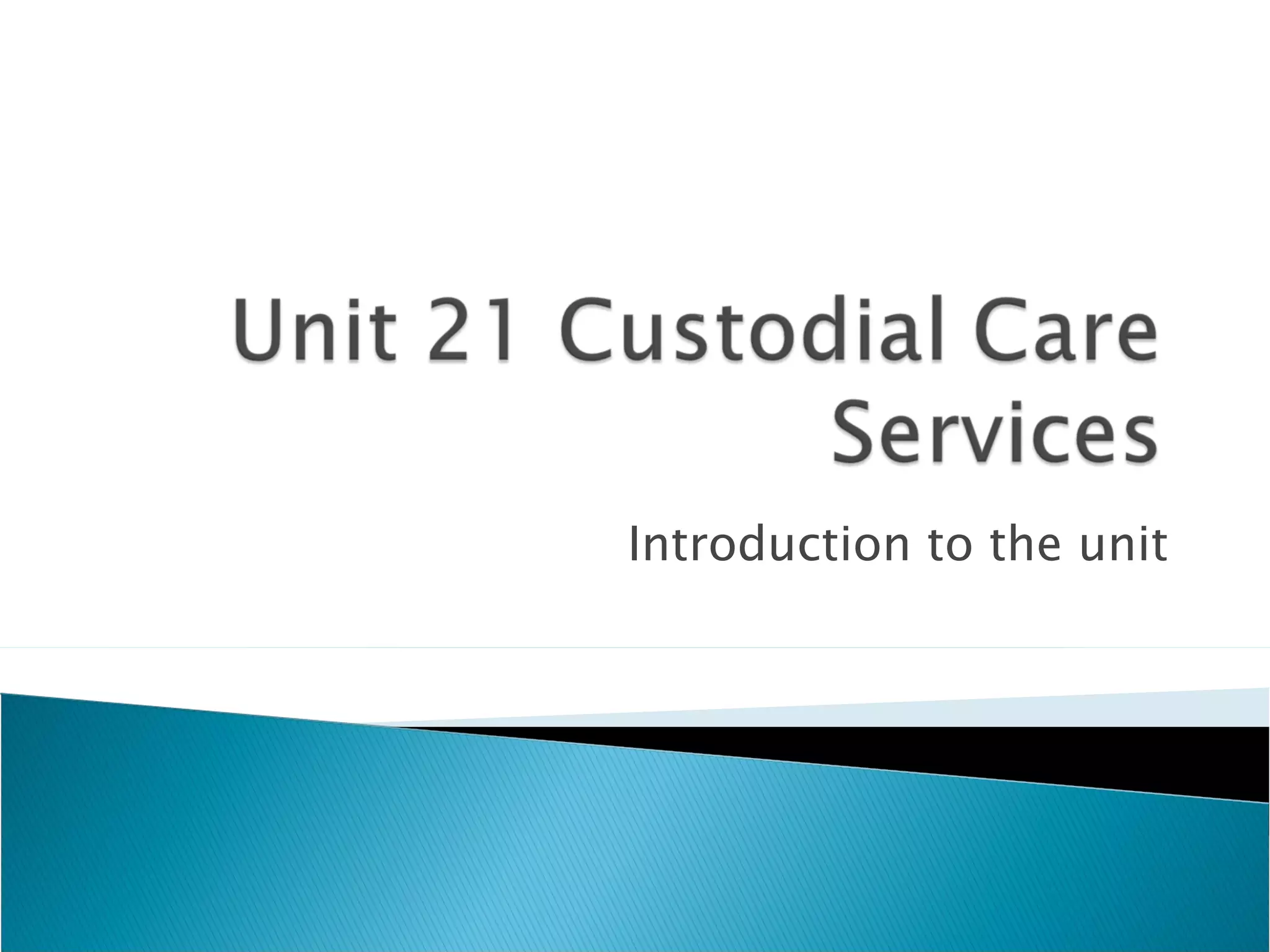 Introduction to custodial care | PPT