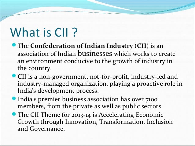 Confederation of indian industry (CII)