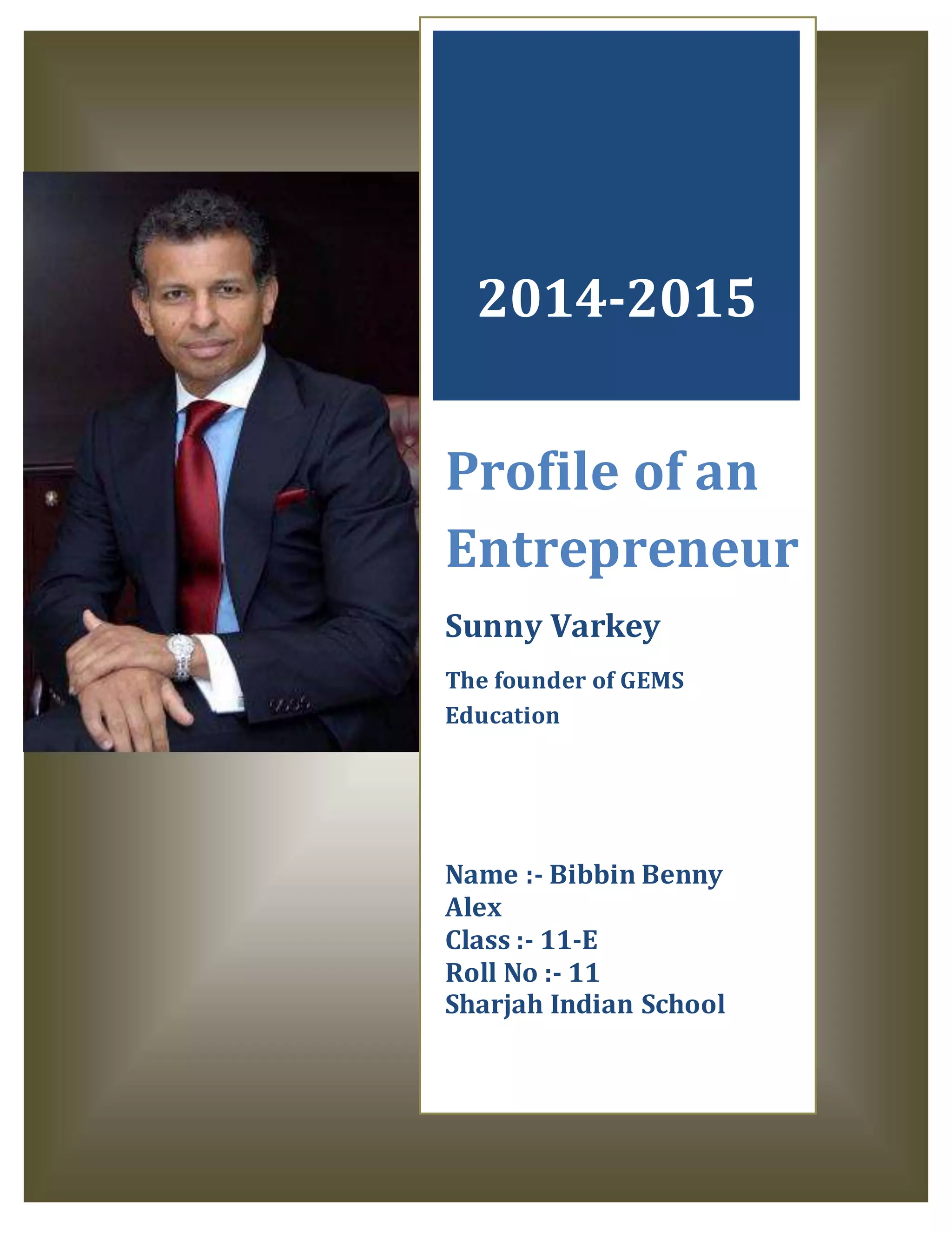 ENTREPRENEURSHIP PROJECT- PROFILE OF AN ENTREPRENEUR - SUNNY VARKEY ...