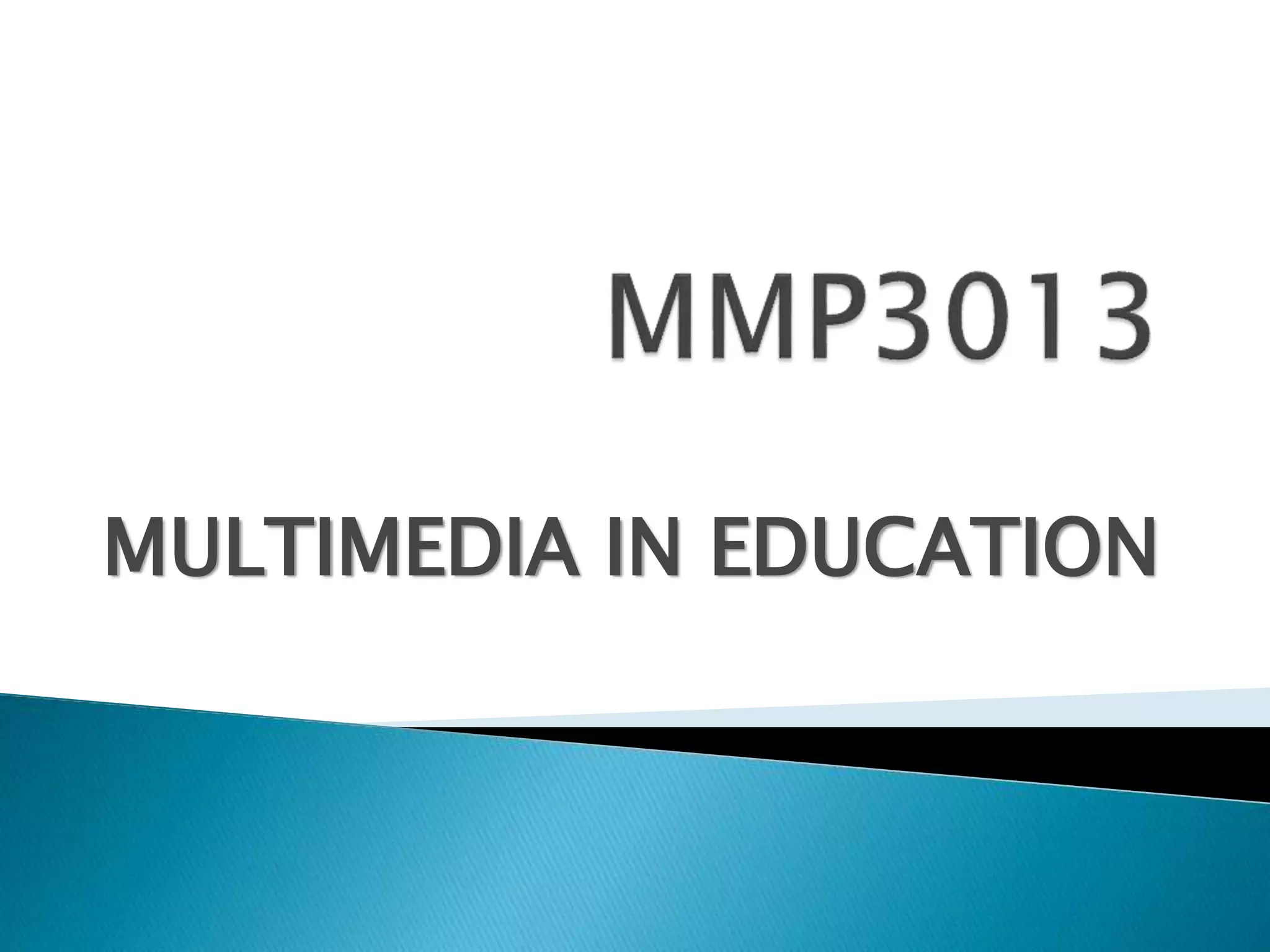 Introduction of multimedia in education | PPTX