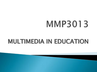 Introduction of multimedia in education | PPTX