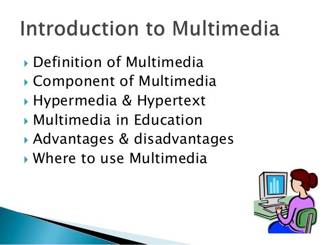 Introduction of multimedia in education