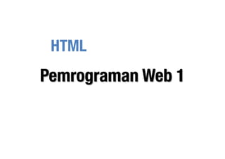 Pendahuluan Kuliah Pemrograman Web 1 | PDF