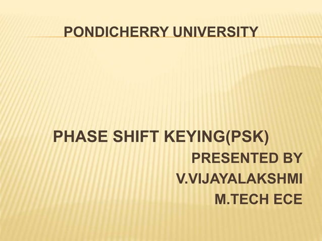 PSK (PHASE SHIFT KEYING ) | PPTX
