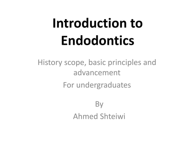 Introduction to Endodontics | PPTX | Dental Health | Diseases and ...