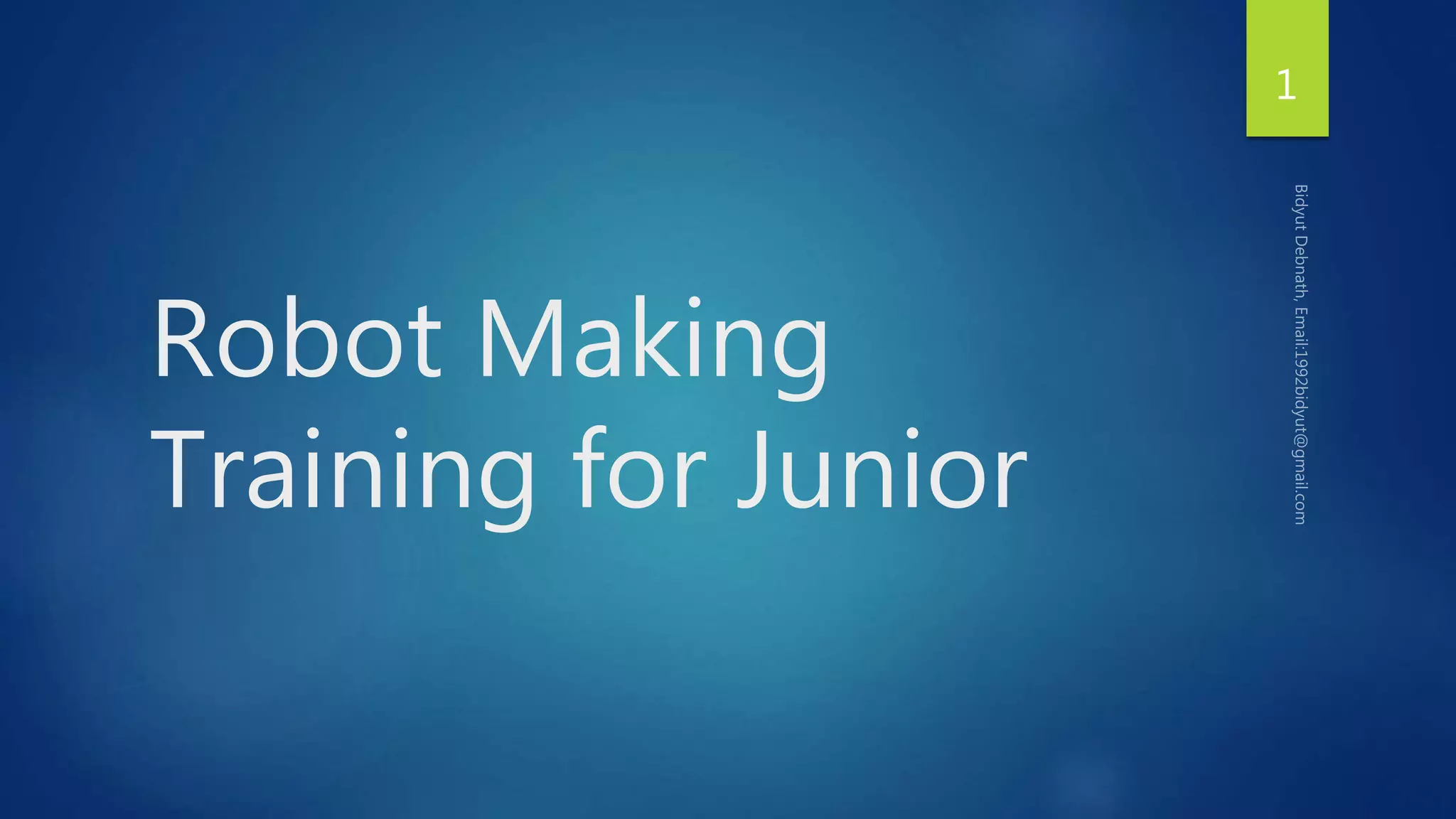 Introduction to Robot Making Training for Junior | PPT