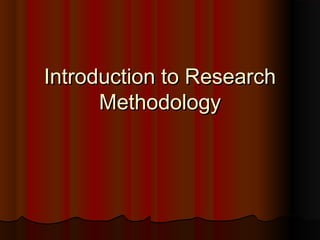 Introduction to research methodology | PPT