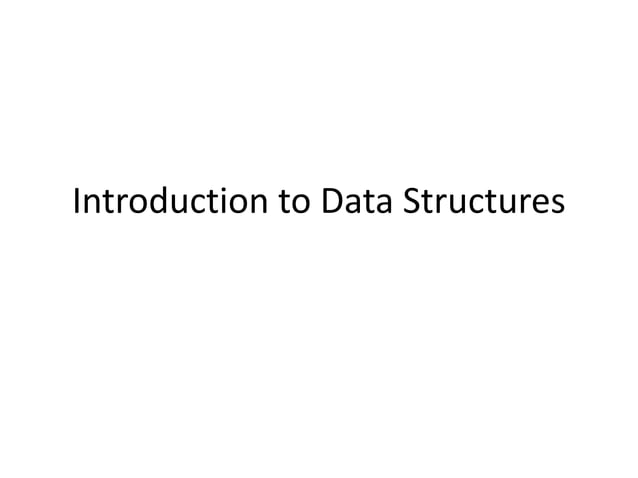 Introduction To Data Structures Ppt 