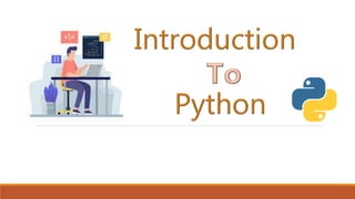 Introduction to python | PPTX