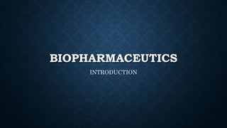 Introduction to BioPharmaceutics and definitions | PPT