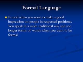 Formal vs Informal Language for beginner level English Learners | PPT