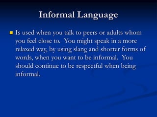 Formal vs Informal Language for beginner level English Learners | PPT