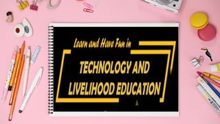 Technology and livelihood education.pptx