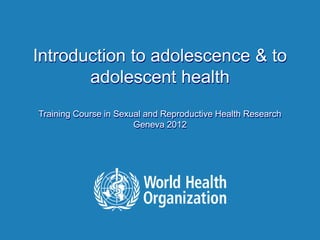 Introduction-adolescence-adolescent-health-WHO-2012 (1).pdf