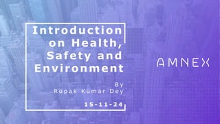 Introduction-Health, Safety and Environment .pptx