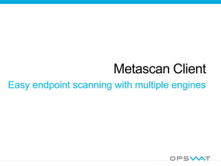 Introduction to Metascan Client | PPT