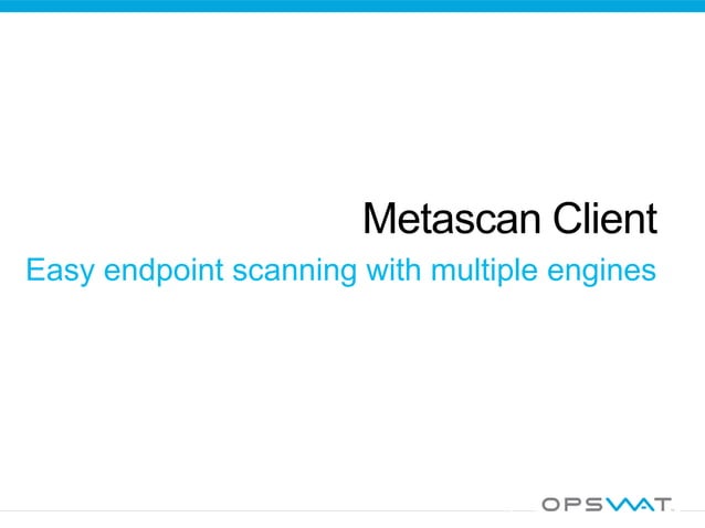 Introduction to Metascan Client | PPT