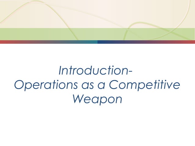 Introduction operations as a competitive weapon-123 | PPT