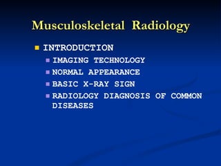 Introduction skeletal radiology(11月20.) | PPT