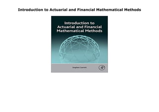 Introduction to Actuarial and Financial Mathematical Methods | PDF