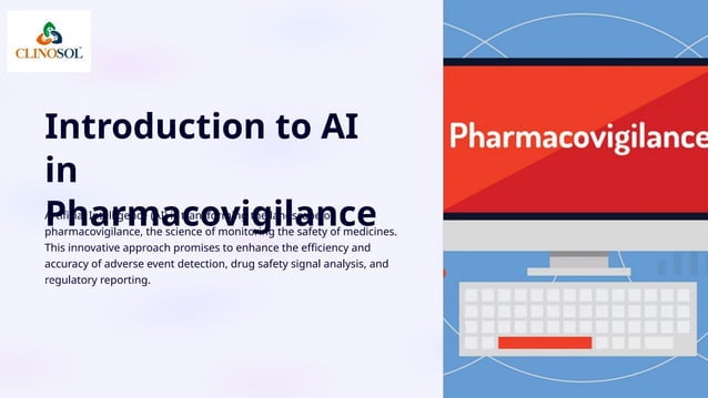 AI-Powered Pharmacovigilance: Enhancing Drug Safety Monitoring | PPTX ...