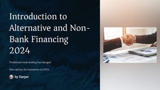 Introduction to Alternative and Non-Bank Financing 2024.pdf