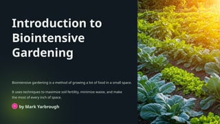 Introduction to Biointensive Gardening: Grow More in Less Space | PPT
