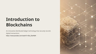 module 5_Introduction-to-Blockchains.pptx