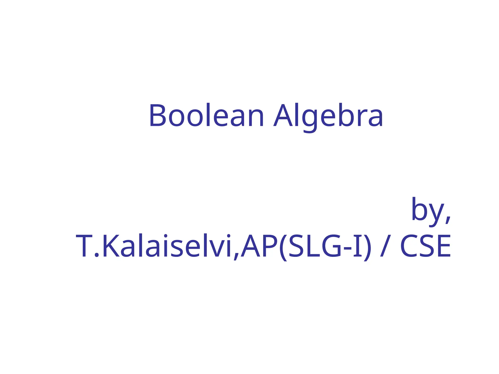 Introduction-to-Boolean-Algebra in simple words | PPT