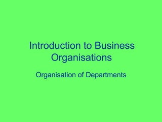 Introduction To Business Organisations | PPT