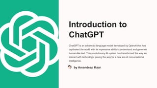 ChatGPT: A Revolutionary Chatbot.....pptx