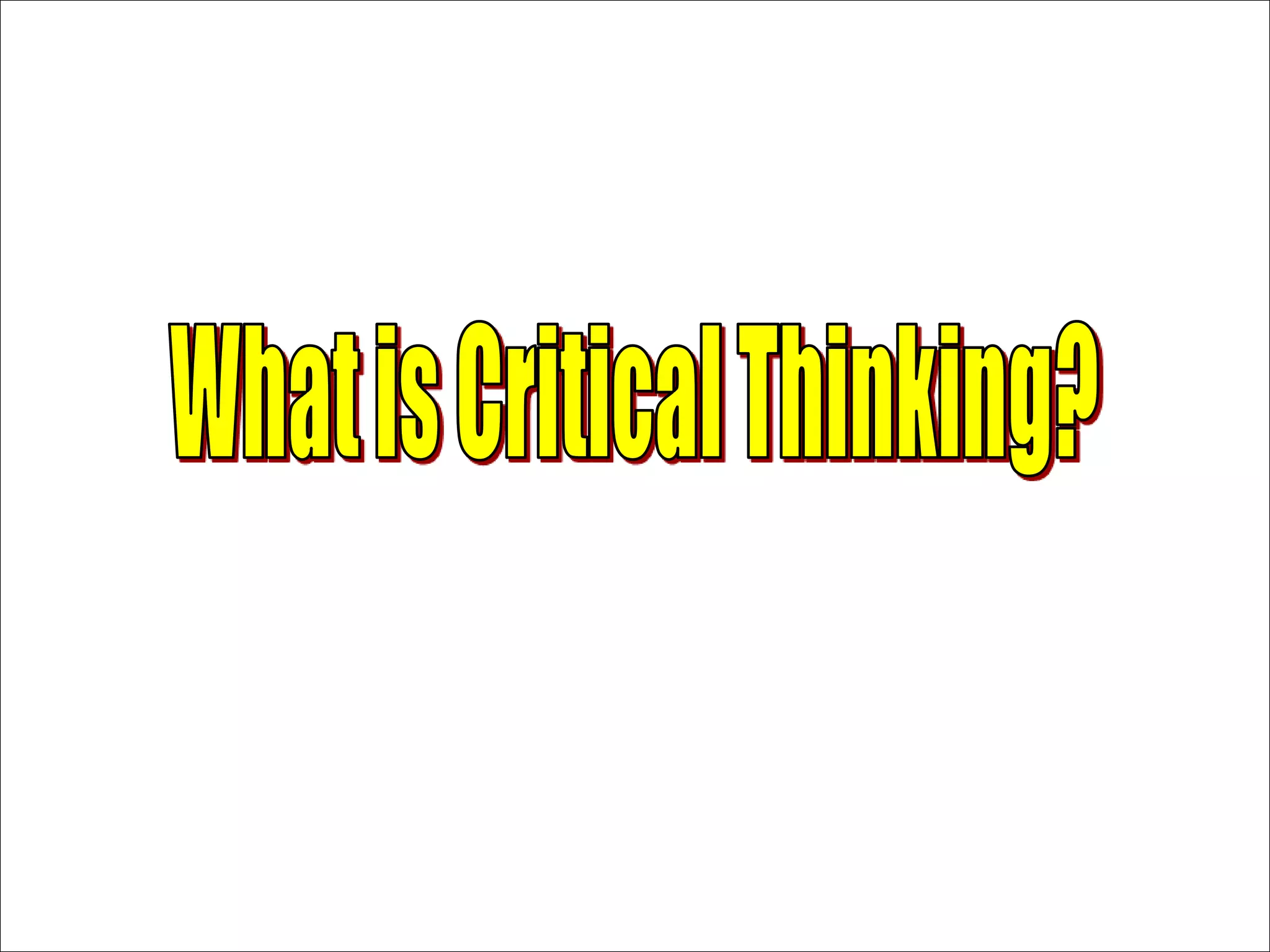 introduction-to-critical-thinking1780.ppt