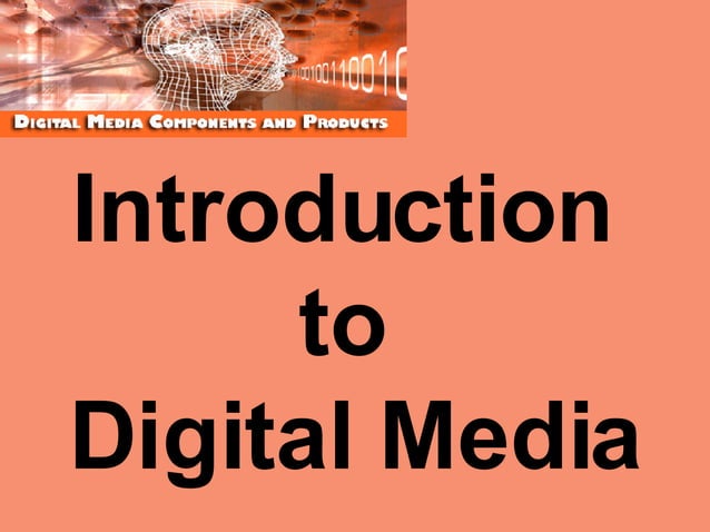 Introduction to Digital Media | PPT | Computing | Technology & Computing