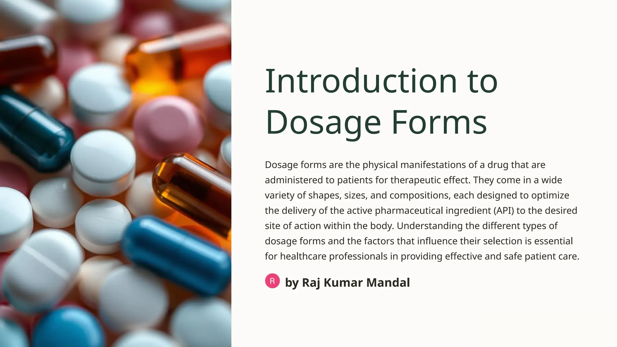 Introduction to Dosage Forms and it's types on Slideshare by Raj Kumar ...