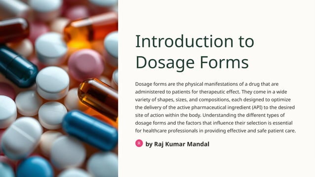 Introduction to Dosage Forms and it's types on Slideshare by Raj Kumar ...