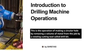 Introduction-to-Drilling-Machine-Operations.pptx