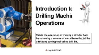 Introduction-to-Drilling-Machine-Operations.pptx