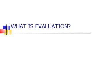 Introduction To Evaluation | PPT