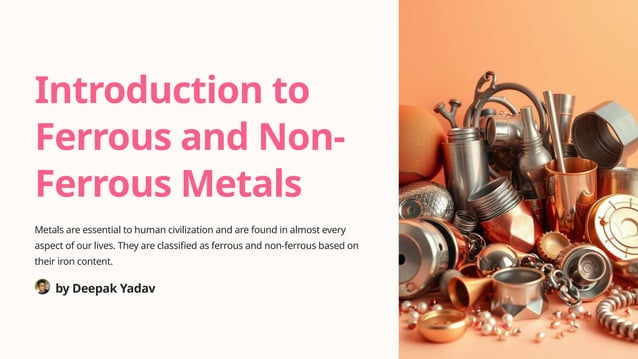Ferrous metals and Non-Ferrous Metals.pptx | Chemistry | Science