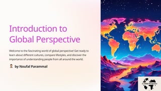 Introduction-to-Glob1al-Perspective.pptx