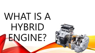 INTRODUCTION-TO-HYBRID-ENGINES-PART-1.-NOT-FINAL.pptx