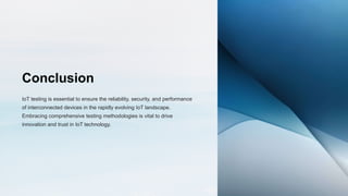 What is IoT Testing? Types, Framework & Tools | PPT