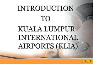 introduction to klia | PPT
