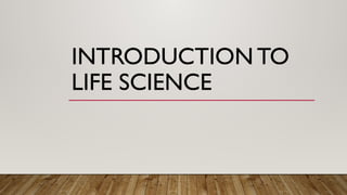 INTRODUCTION-TO-LIFE-SCIENCE.................pptx
