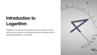 Introduction to Logarithm and its properties | PPT