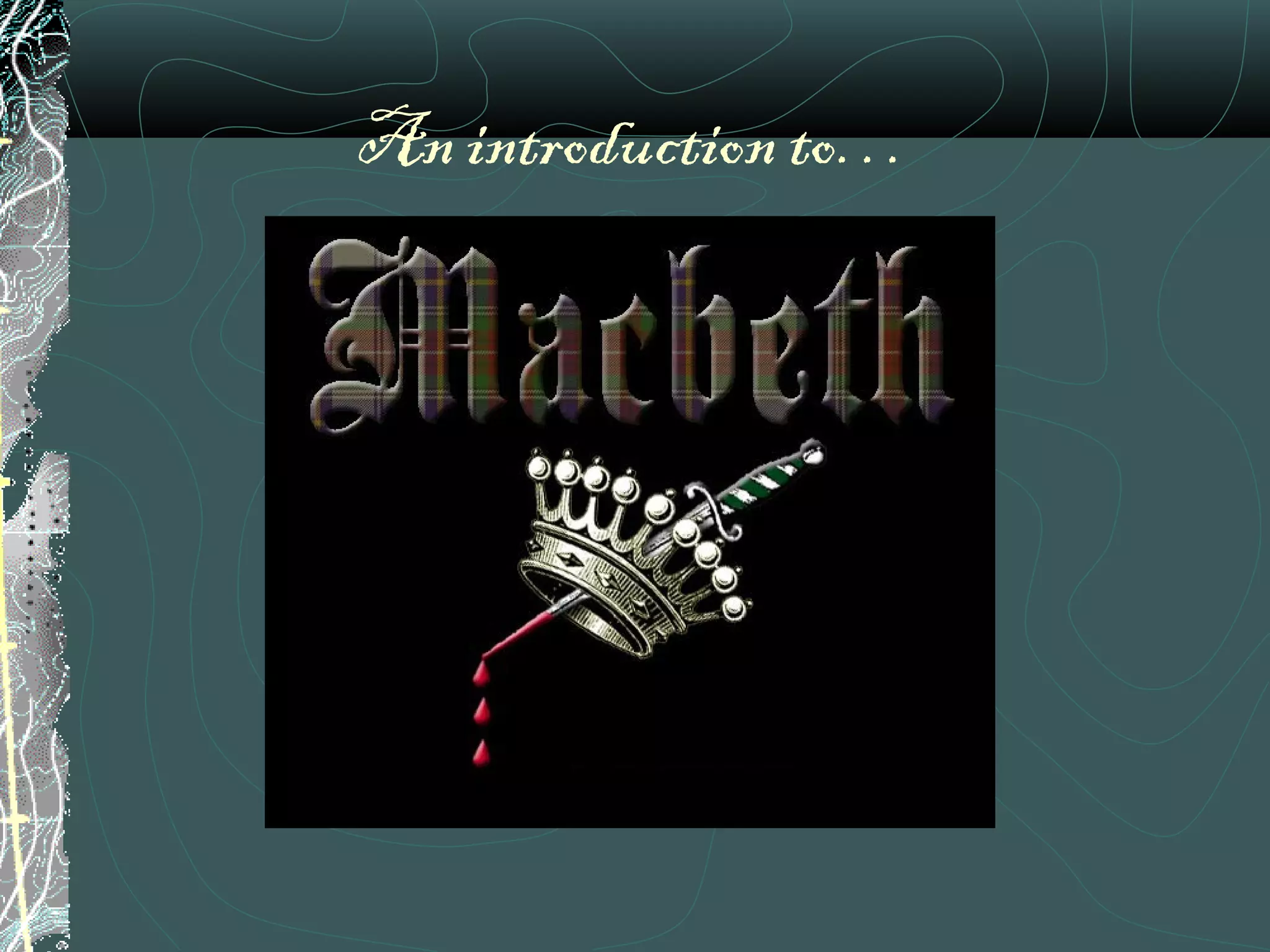 Introduction to-macbeth history ppt | PPT