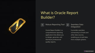 Introduction-to-Oracle-Report-Builder.pptx