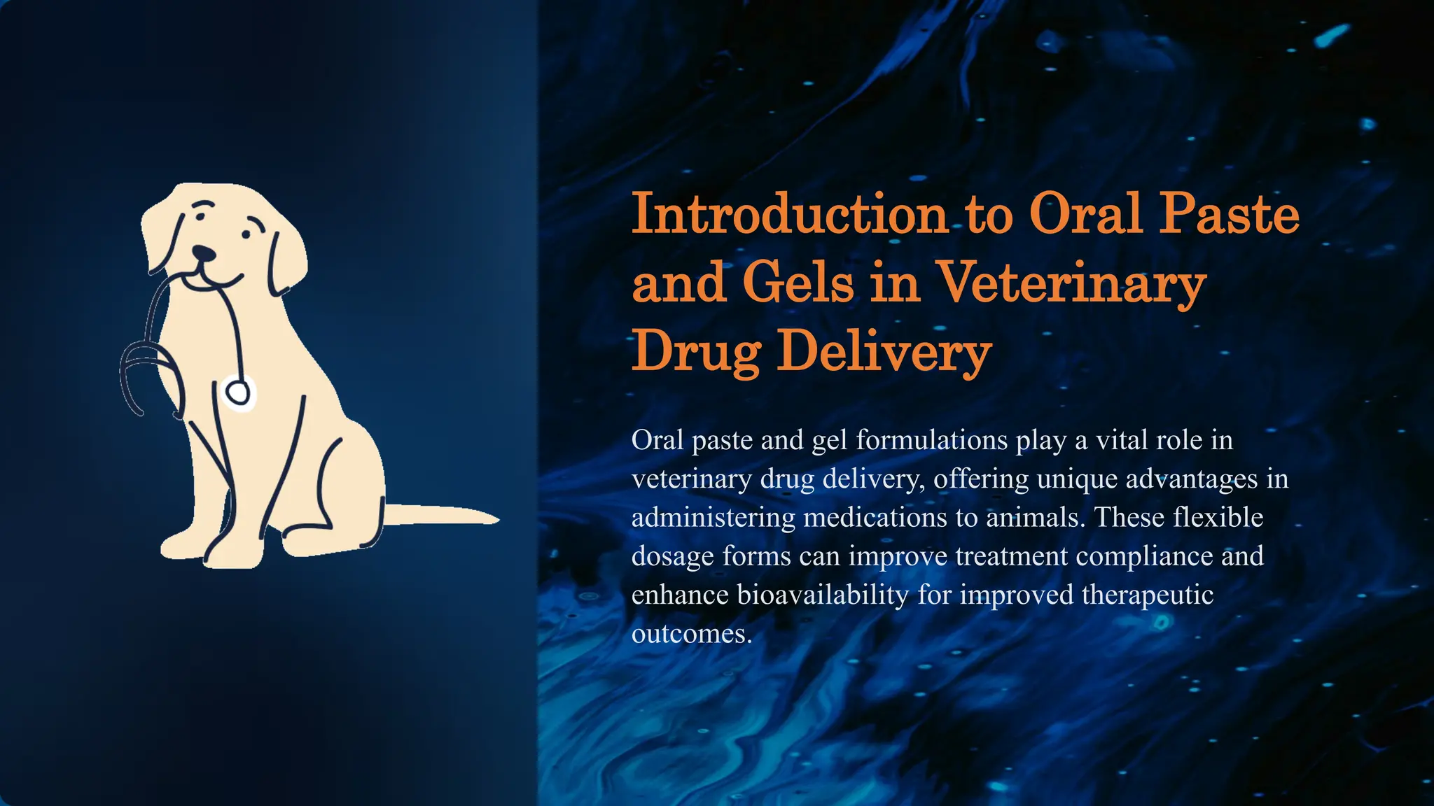 Introduction-to-Oral-Paste-and-Gels-in-Veterinary-Drug-Delivery 2.pptx